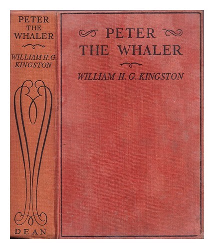 KINGSTON, WILLIAM HENRY GILES Peter Il Baleniere, La Sua Gioventù E ...
