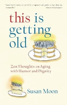 Susan Moon This Is Getting Old (Poche) | eBay