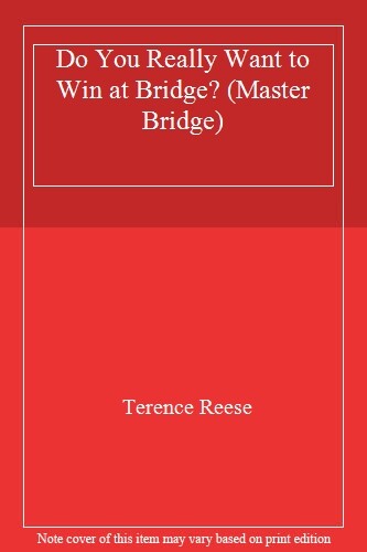 Do You Really Want to Win at Bridge (Master Bridge Series) By Te ...