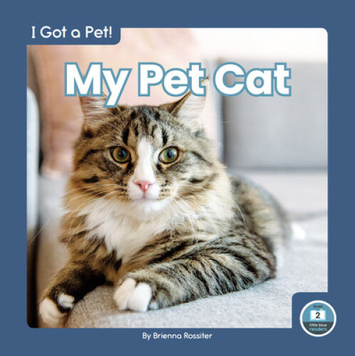 I Got a Pet! My Pet Cat by Rossiter, Brienna 9781646195855 | eBay