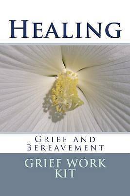 Grief Work Kit: Healing Grief and Bereavement by Jc Grace (Paperback ...