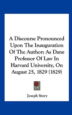 Discourse Pronounced upon the Inauguration of the Author : As Dane ...