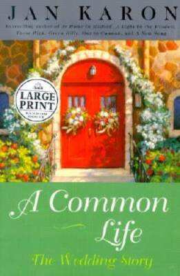 A Common Life: The Wedding Story - Hardcover By Jan Karon - GOOD ...