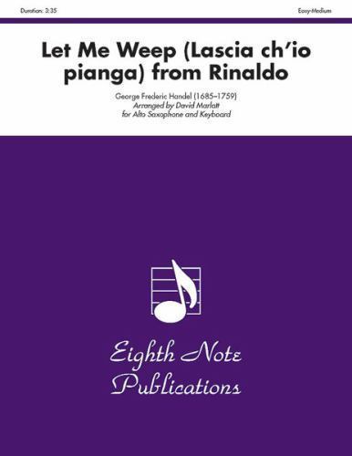 Let Me Weep (Lascia Ch'io Pianga) (from Rinaldo) : Part(s) by David ...