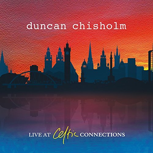 Duncan Chisholm Live At Celtic Connections CD CPFCD006 NEW | eBay