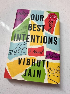 Our Best Intentions : A Novel by Vibhuti Jain (2023, Hardcover ...