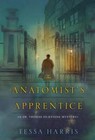 The Anatomist's Apprentice (Dr. Thomas Silkstone Mystery) - Paperback ...
