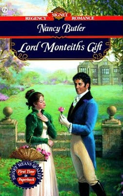 LORD MONTEITH'S GIFT (SIGNET REGENCY ROMANCE) By Nancy Butler ...