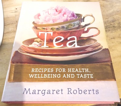 Roberts TEA : RECIPES FOR HEALTH, WELLBEING AND TASTE HC Book | eBay