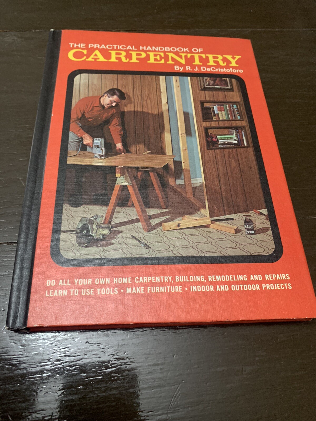 The Practical Handbook of Carpentry by R.J. DeCristoforo (1969) | eBay