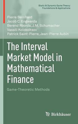The Interval Market Model in Mathematical Finance: Game-Theoretic ...