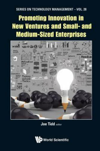 Promoting Innovation in New Ventures and Small- and Medium-Sized ...