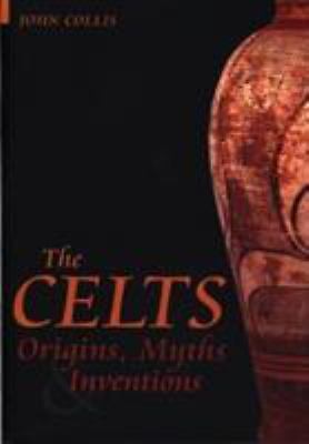 Celts : Origins, Myths and Inventions by John Collis (2003, Trade Paperback) for sale online ...