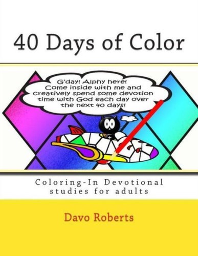 40 Days of Color : Coloring-In Devotional Studies for Adults (and Maybe ...
