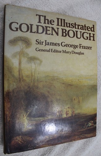 The Illustrated Golden Bough, Sir James George Frazer, Doubleday 1978 ...