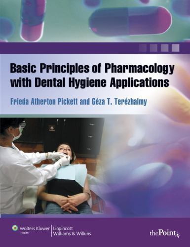 Basic Principles of Pharmacology with Dental Hygiene Applications by ...
