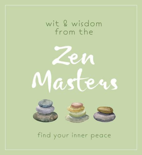 Wit and Wisdom from the Zen Masters: Find Your Inner Peace by in Used ...