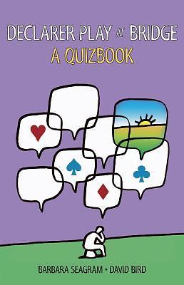 Declarer Play at Bridge: A Quizbook by Seagram, Barbara; Bird, David ...