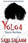 Yolo 4: Diary of a Mad Woman by Salaam, Sa'id -Paperback 9781952541018 ...
