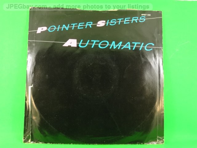 POINTER SISTERS AUTOMATIC (461) 3 Track 12" Single also Picture Sleeve ...