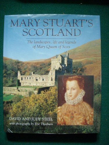 Mary Stuart's Scotland By David Steel,Judy Steel. 9781898799351 ...
