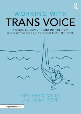 Matthew Mills Sean Pert Working with Trans Voice (Poche) Working With ...