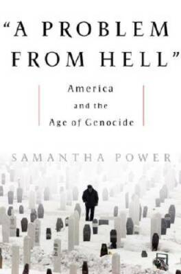 A Problem from Hell: America and the Age of Genocide - Hardcover - GOOD ...