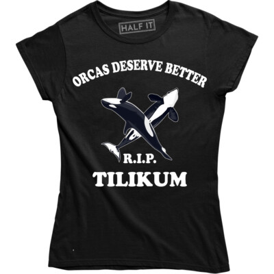 Tilly The Orca Shirt R.I.P. Tilikum Tee Animals Deserves Better Animal ...