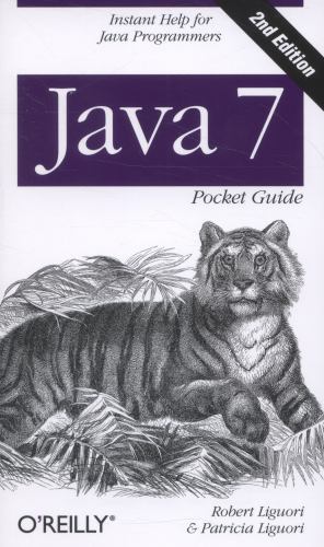 Java 7 Pocket Guide : Instant Help for Java Programmers by Patricia ...