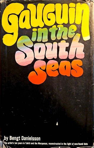 Gauguin in the South Seas by Bengt Danielsson 1966 Doubleday Hardcover ...