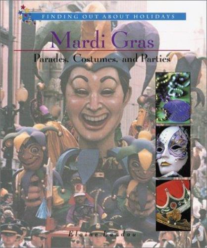 Mardi Gras: Parades, Costumes, and Parties by Landau, Elaine ...