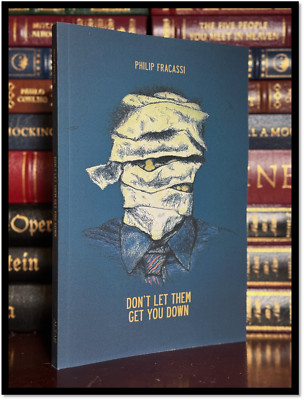 PHILIP FRACASSI SIGNED Don't Let Them Get You Down New Horror Paperback ...