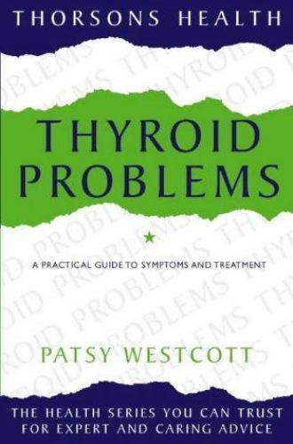 Women's Health Ser.: Thyroid Problems : A Guide to Symptoms and ...