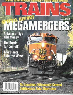 Trains Magazine April 1997 Megamergers Conrail Wisconsin Central Yolo ...