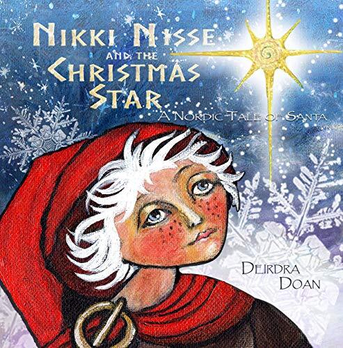 Nikki Nisse and the Christmas Star: A Nordic Tale of Santa HARDCOVER ...
