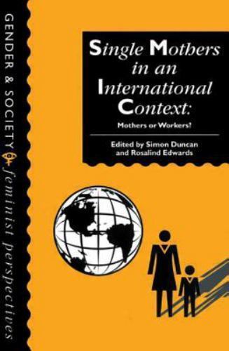 Single Mothers in International Context : Mothers or Workers? by ...