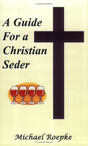A GUIDE FOR A CHRISTIAN SEDER By Michael Roepke *Excellent Condition ...