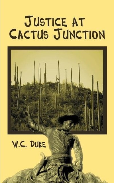 Justice At Cactus Junction von W. C. Duke (2000, Taschenbuch) online ...