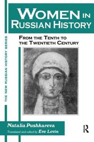 Women in Russian History: From the Tenth to the Twentieth Century by ...