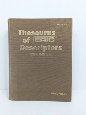 Thesaurus of ERIC Descriptors: 13th Edition James E. Houston 1995 ORXY ...