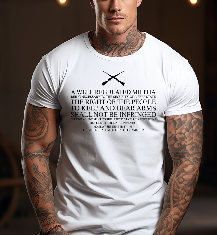 Mens Pro Gun T-shirt Constitution Well Regulated Militia Shirt ...