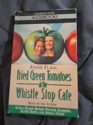 Fried Green Tomatoes at the Whistle Stop Cafe by Fannie Flagg (1992 ...