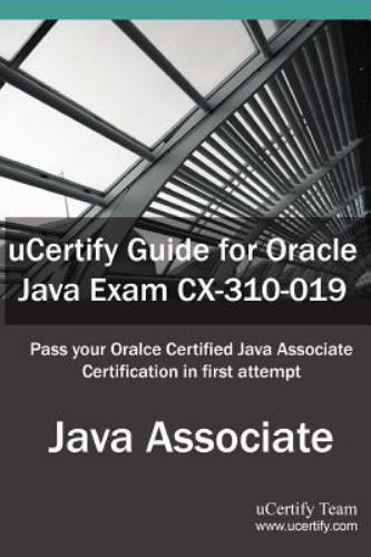 Ucertify Guide for Oracle Java Exam Cx-310-019 by uCertify Team (2011, Trade Paperback) for sale ...