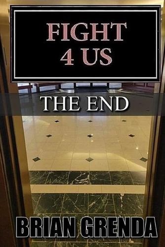 Fight 4 Us: The End by Brian Grenda Paperback Book 9798872684107| eBay