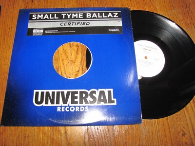 SMALL TYME BALLAZ - CERTIFIED - UNIVERSAL RECORDS 12" SINGLE | eBay