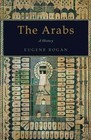 The Arabs: A History by Eugene Rogan: Used 9780465071005| eBay
