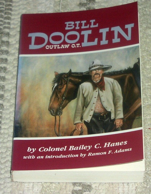 Western Frontier Library: Bill Doolin : Outlaw O. T. by Bailey C. Hanes ...