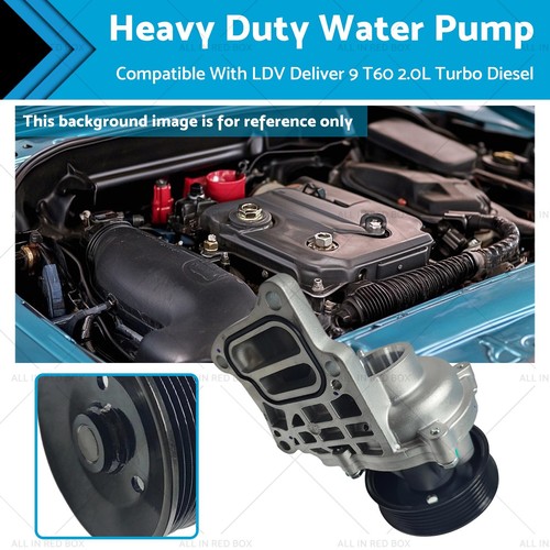 Heavy Duty Water Pump Suitable for LDV Deliver 9 T60 2.0L Turbo Diesel ...
