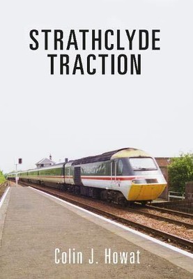 Strathclyde Traction by Howat, Colin J. Paperback / softback Book The ...