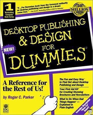 Desktop Publishing & Design for Dummies? by Parker, Roger C. | eBay